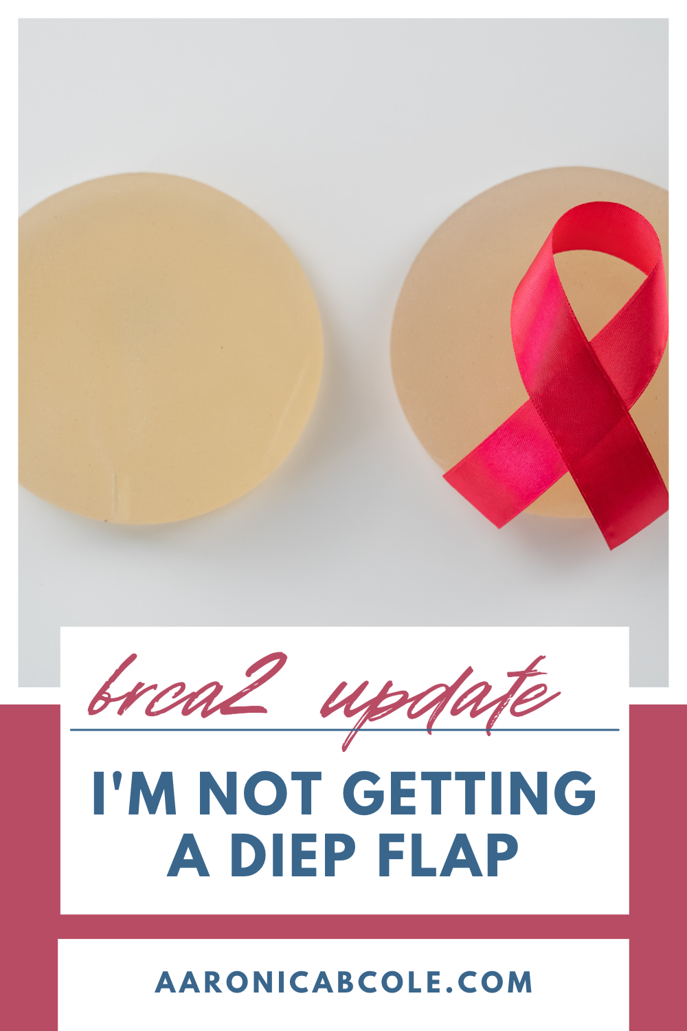 I'm Not Getting A DIEP Flap And Here's Why - Aaronica B. Cole